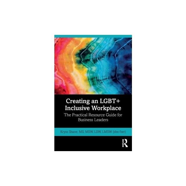 Creating an Lgbt+ Inclusive Workplace The Practical Resource Guide for ...