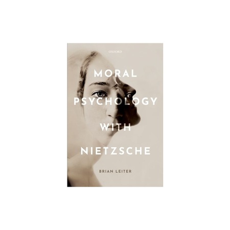 Moral Psychology with Nietzsche, Brian Leiter - eMAG.ro