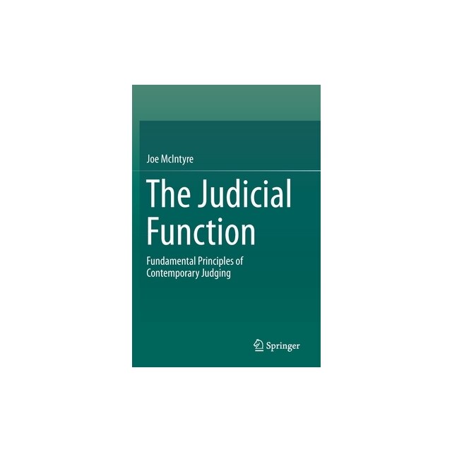 The Judicial Function Fundamental Principles of Contemporary Judging ...