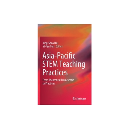 Asia-Pacific Stem Teaching Practices From Theoretical Frameworks to ...