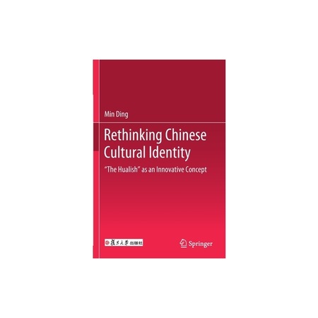 Rethinking Chinese Cultural Identity "the Hualish" as an Innovative ...
