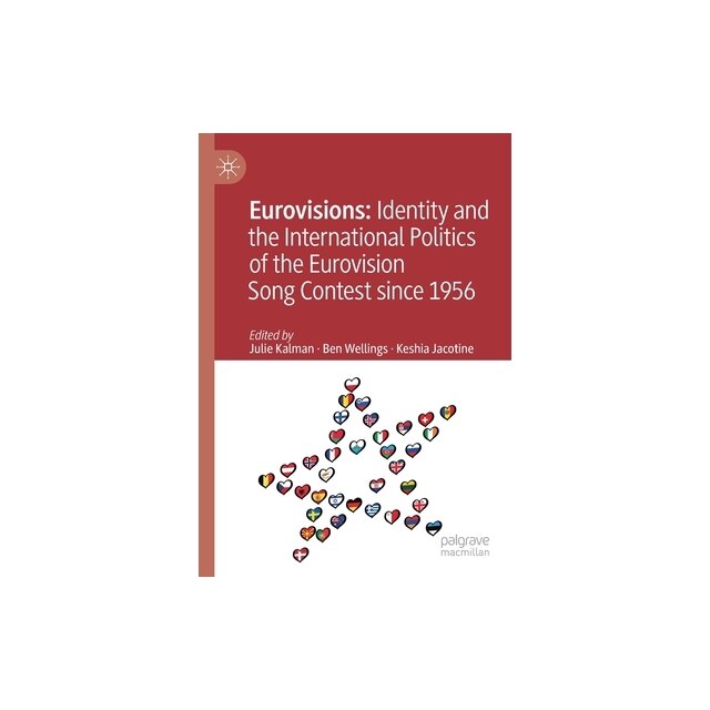 Eurovisions Identity and the International Politics of the Eurovision ...