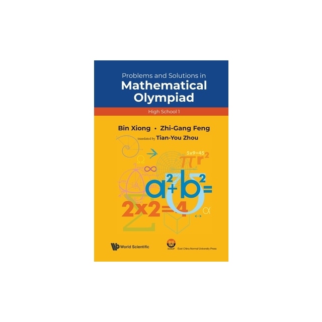 Problems and Solutions in Mathematical Olympiad (High School 1), Bin Xiong - eMAG.ro