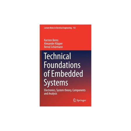 Technical Foundations of Embedded Systems Electronics, System Theory, Components and Analysis ...