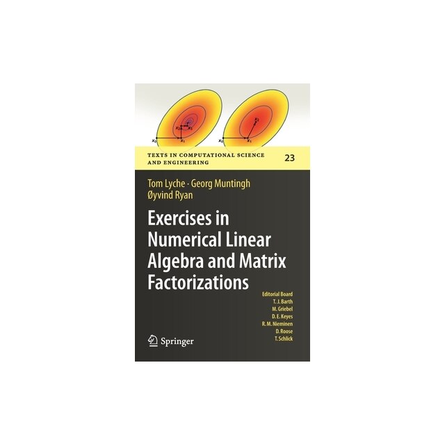 Exercises in Numerical Linear Algebra and Matrix Factorizations, Tom Lyche - eMAG.ro