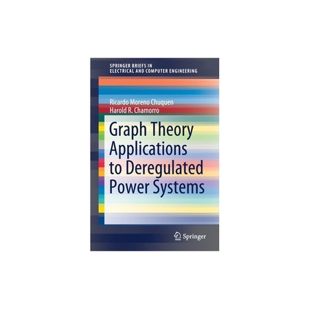 Graph Theory Applications to Deregulated Power Systems, Ricardo Moreno Chuquen - eMAG.ro