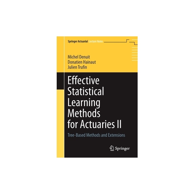 Effective Statistical Learning Methods for Actuaries II Tree-Based ...