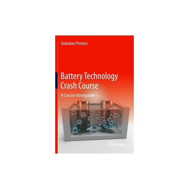 Battery Technology Crash Course A Concise Introduction, Slobodan ...