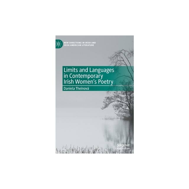Limits and Languages in Contemporary Irish Women's Poetry, Theinov ...
