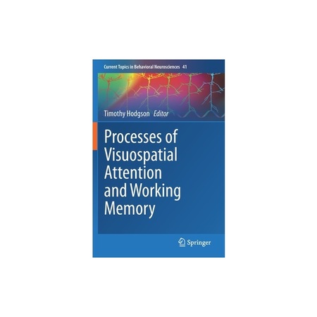 Processes of Visuospatial Attention and Working Memory, Timothy Hodgson - eMAG.ro