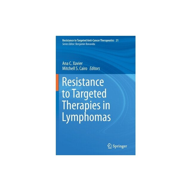 Resistance to Targeted Therapies in Lymphomas, Ana C. Xavier - eMAG.ro