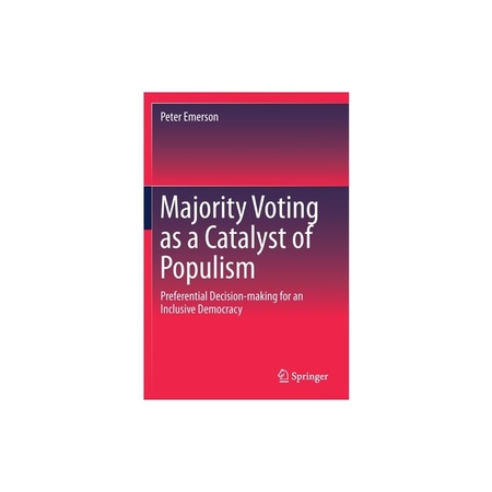 Majority Voting as a Catalyst of Populism Preferential Decision-Making ...