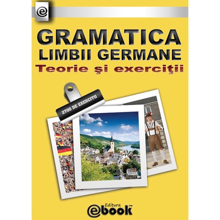 Gramatica limbii germane Teorie si exercitii - Curs de germana pentru ...