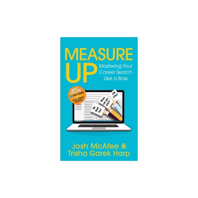 Measure Up Mastering Your Career Search Like a Boss, Josh McAfee - eMAG.ro