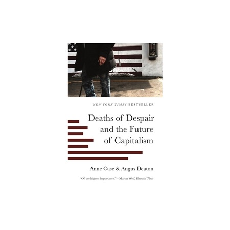 Deaths of Despair and the Future of Capitalism, Anne Case - eMAG.ro