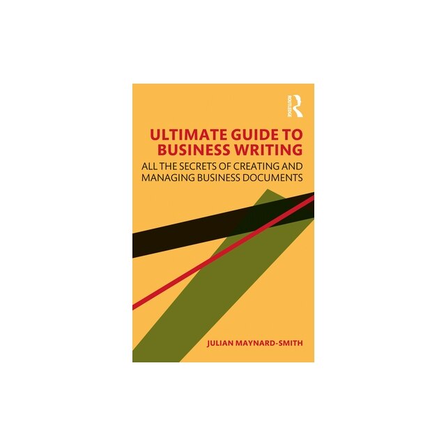 Ultimate Guide to Business Writing Discover All the Secrets of Creating ...