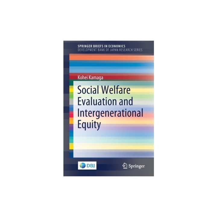 Social Welfare Evaluation And Intergenerational Equity Kohei Kamaga Emag Ro