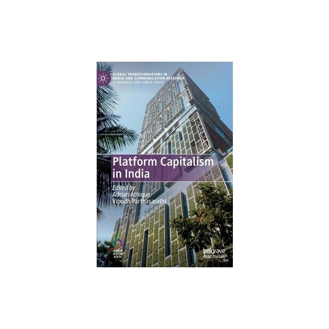 Platform Capitalism in India, Adrian Athique - eMAG.ro