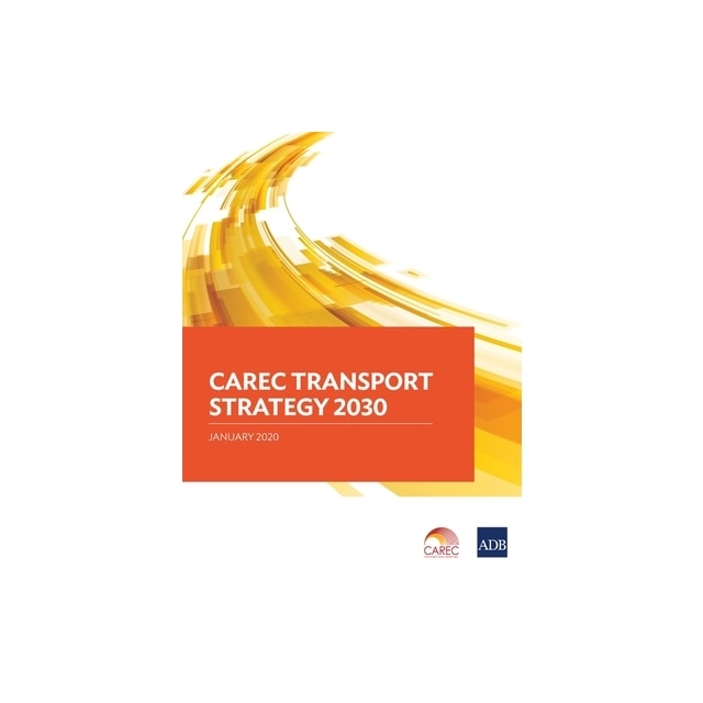 CAREC Transport Strategy 2030, Asian Development Bank - eMAG.ro