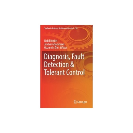 Diagnosis, Fault Detection & Tolerant Control, Nabil Derbel - eMAG.ro
