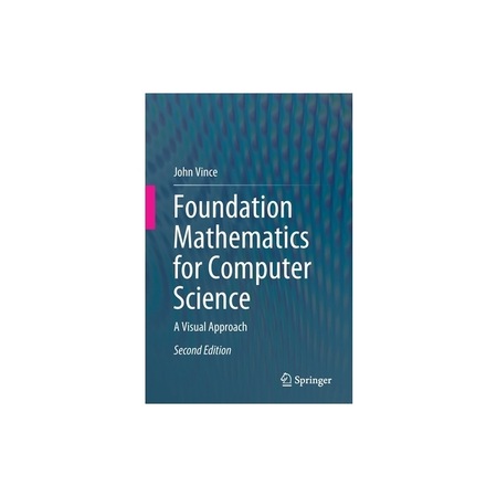Foundation Mathematics for Computer Science A Visual Approach, John ...