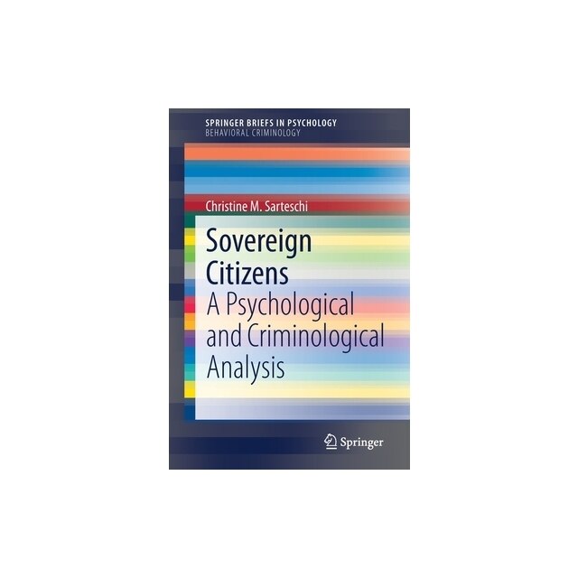 Sovereign Citizens A Psychological and Criminological Analysis ...