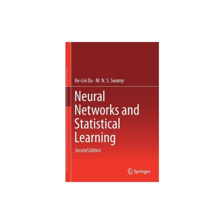 Neural Networks and Statistical Learning, Ke-Lin Du - eMAG.ro