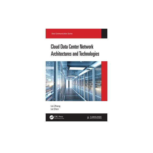 Cloud Data Center Network Architectures And Technologies Lei Zhang Emag Ro
