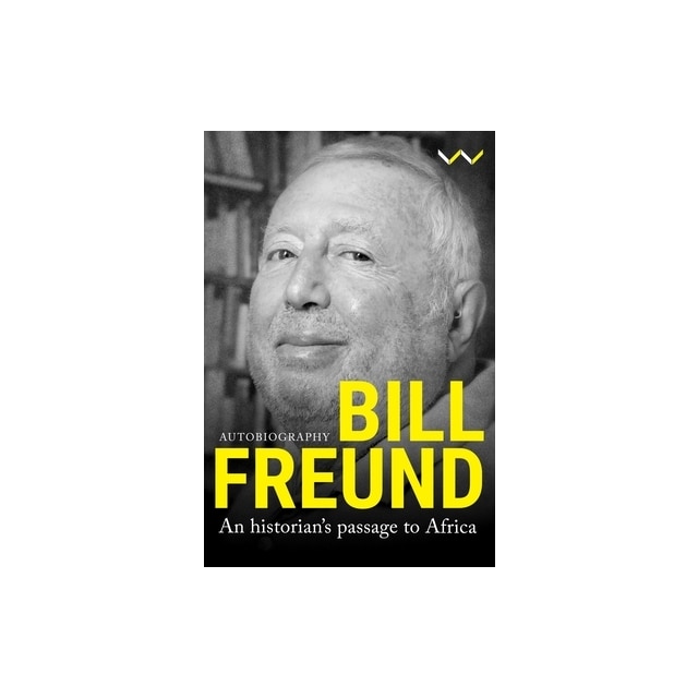 Bill Freund An Historian's Passage to Africa, Bill Freund - eMAG.ro