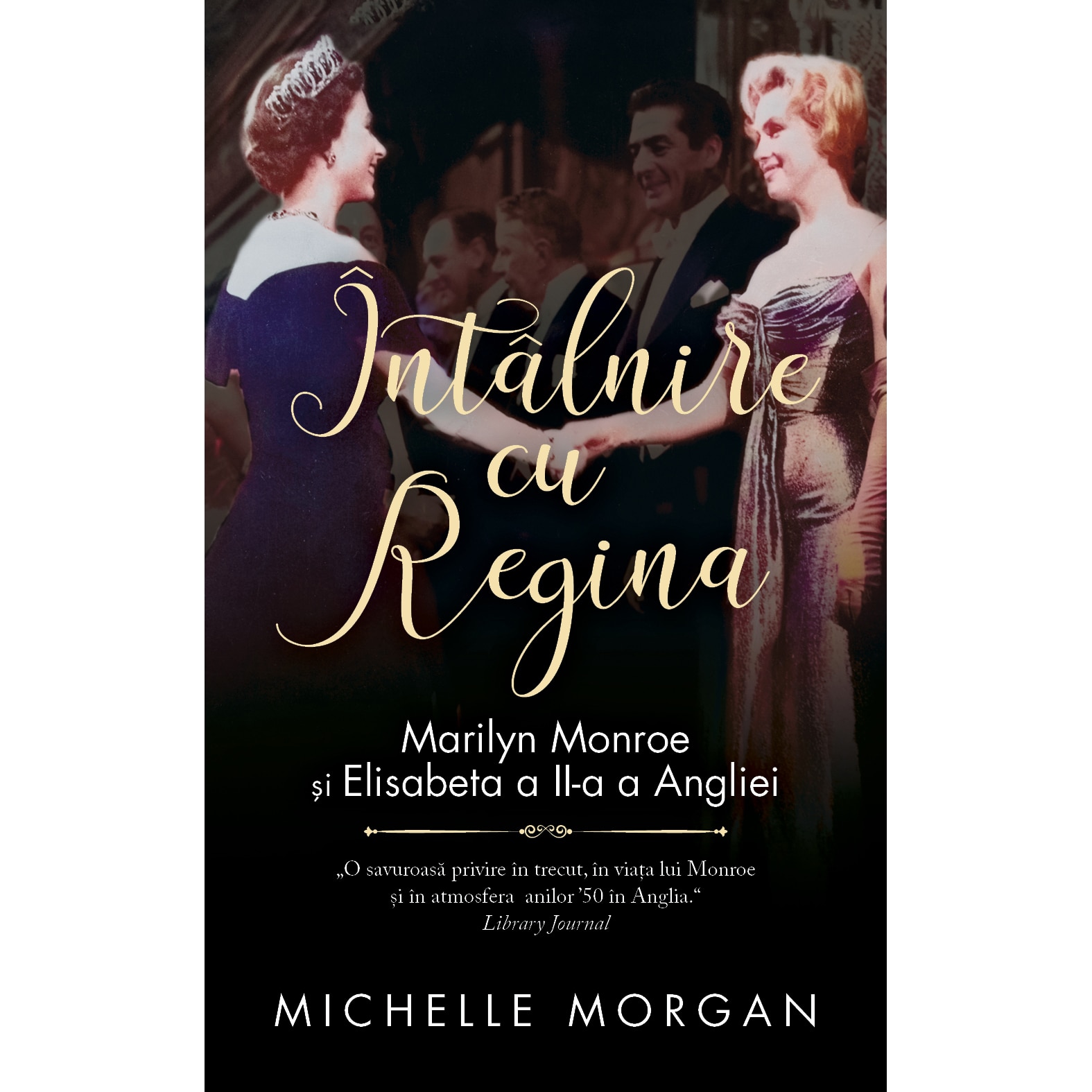 Intalnire cu Regina, Michelle Morgan - eMAG.ro