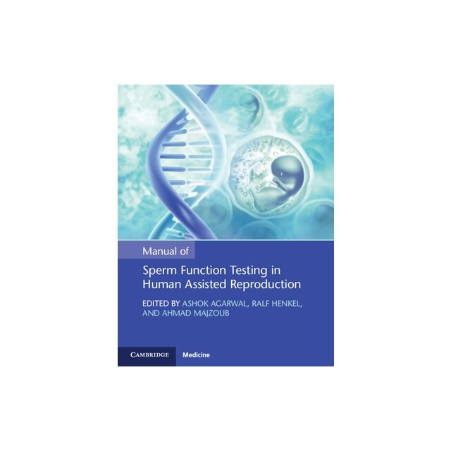 Manual of Sperm Function Testing in Human Assisted Reproduction, Ashok ...