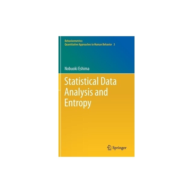 Statistical Data Analysis and Entropy, Nobuoki Eshima - eMAG.ro