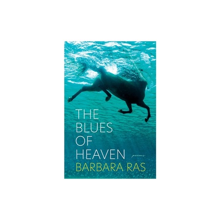The Blues of Heaven Poems, Barbara Ras - eMAG.ro