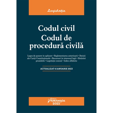 Codul civil. codul de procedura civila act. 6 ianuarie 2023 - eMAG.ro