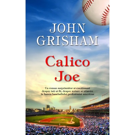 Calico Joe - John Grisham - eMAG.ro