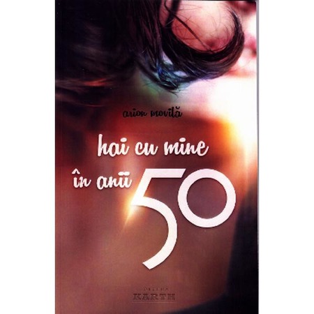 Hai cu mine in anii 50 - Arion Movila - eMAG.ro