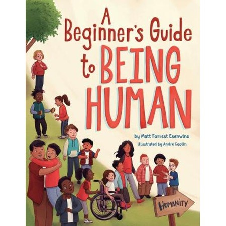 A Beginner's Guide to Being Human - Matt Forrest Esenwine - eMAG.ro