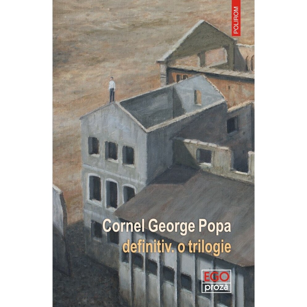 Definitiv. O Trilogie - Cornel George Popa - eMAG.ro