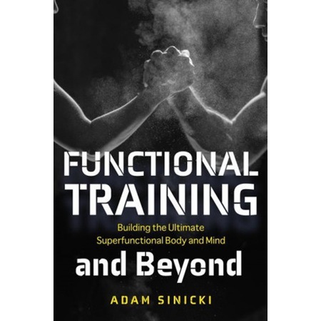 Adam Sinicki: Functional Training and Beyond - eMAG.hu