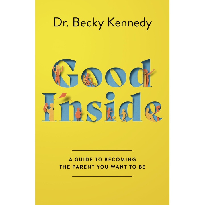 Good Inside - Becky Kennedy - eMAG.bg