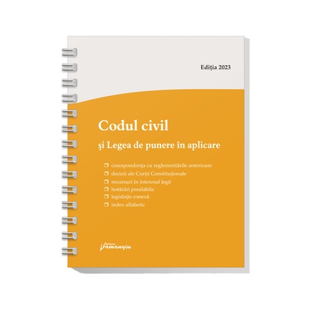 Codul civil si Legea de punere in aplicare. Actualizat la 1 mai 2023 ...