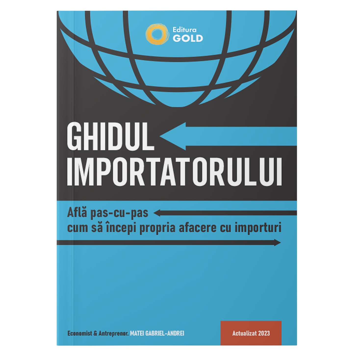 Ghidul Importatorului - Afla Pas-Cu-Pas Cum Sa Incepi Propria Afacere ...