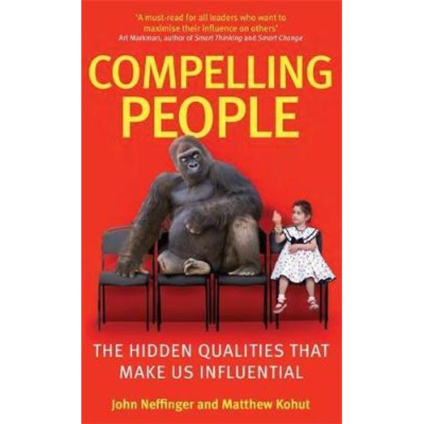 Compelling People - John Neffinger - eMAG.ro