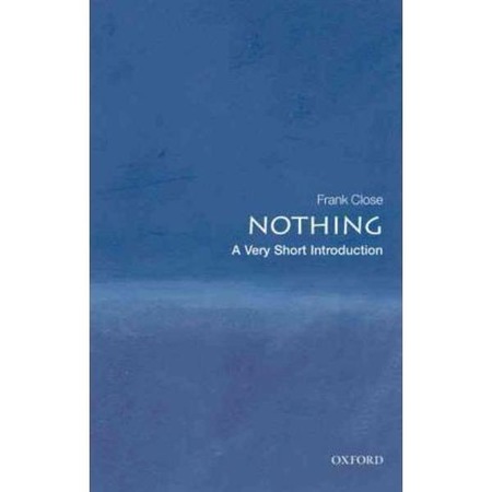 Nothing: A Very Short Introduction - Frank Close - eMAG.ro