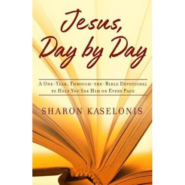 Jesus, Day by Day - Sharon Kaselonis - eMAG.ro