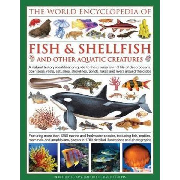World Encyclopedia Of Fish & Shellfish And Other Aquatic Cre - Derek ...