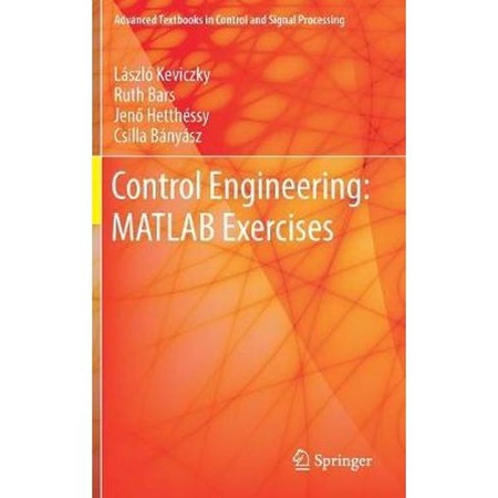 Control Engineering: MATLAB Exercises - Keviczky - eMAG.ro