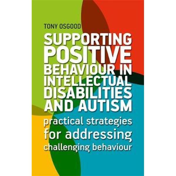 Supporting Positive Behaviour in Intellectual Disabilities a - Tony ...
