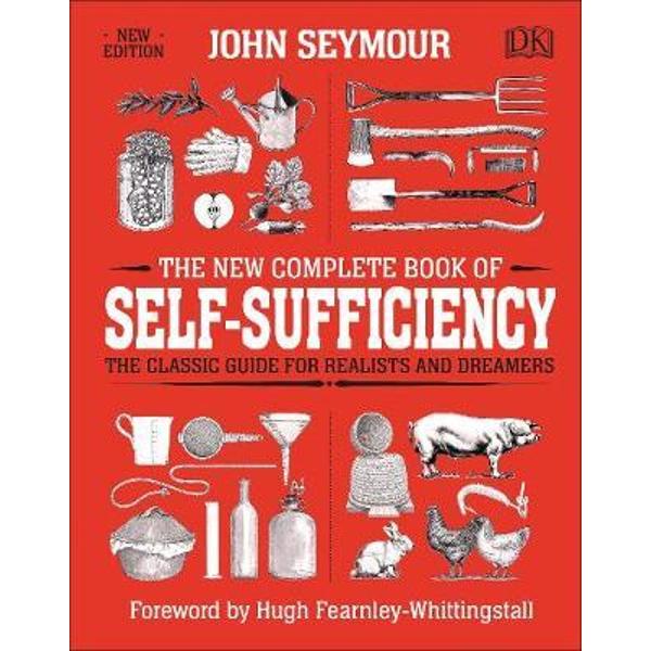 New Complete Book Of Self-sufficiency - John Seymour - eMAG.ro
