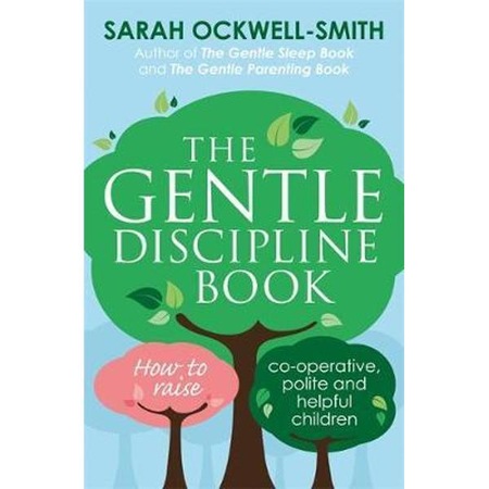 Gentle Discipline Book - Sarah Ockwell-Smith - eMAG.ro
